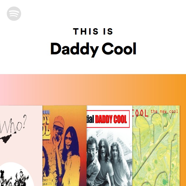 This Is Daddy Cool - playlist by Spotify | Spotify