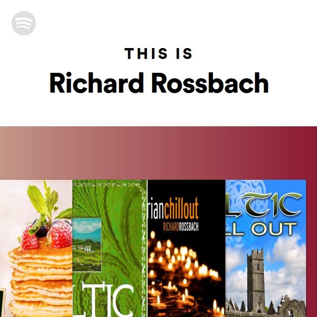 This Is Richard Rossbach - playlist by Spotify | Spotify