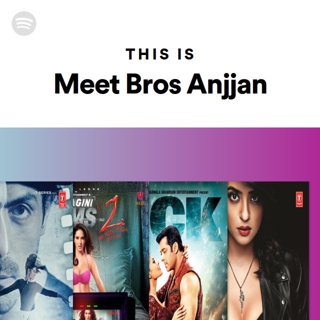 This Is Meet Bros Anjjan - playlist by Spotify | Spotify