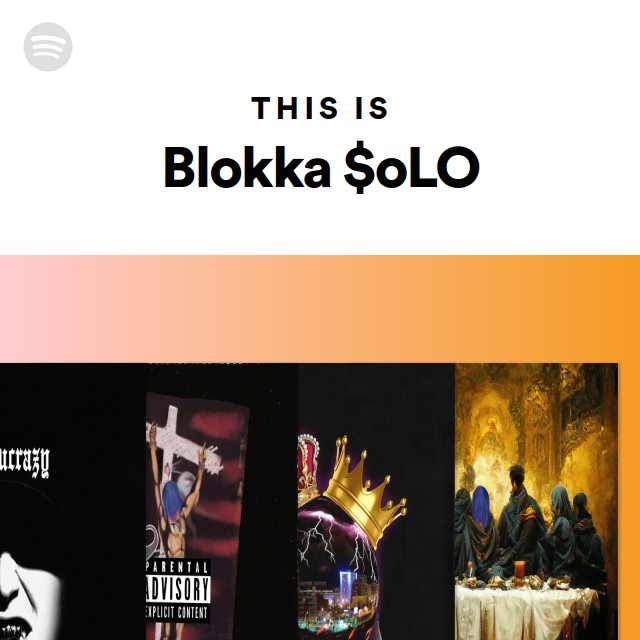 This Is Blokka $oLO - playlist by Spotify | Spotify