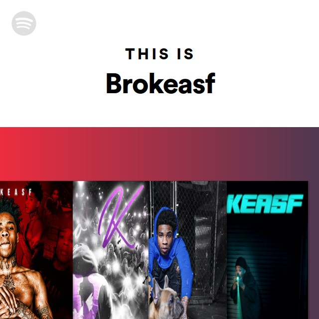 This Is Brokeasf - playlist by Spotify | Spotify