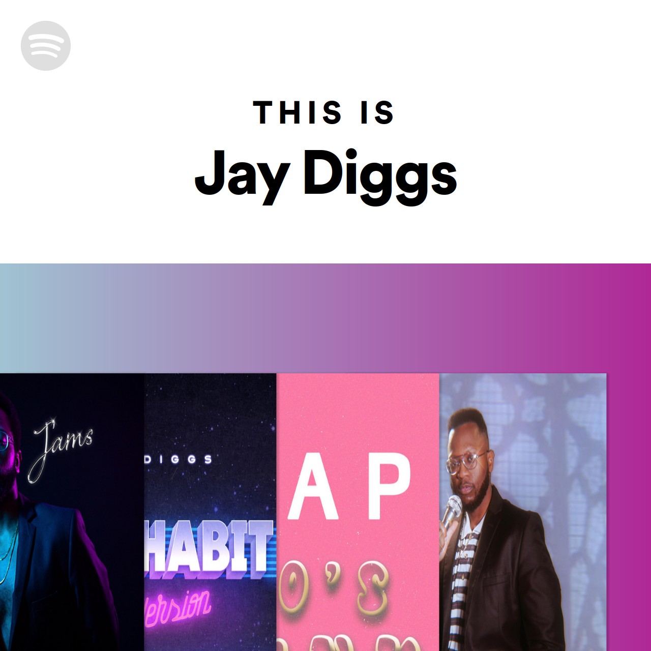 This Is Jay Diggs | Spotify Playlist
