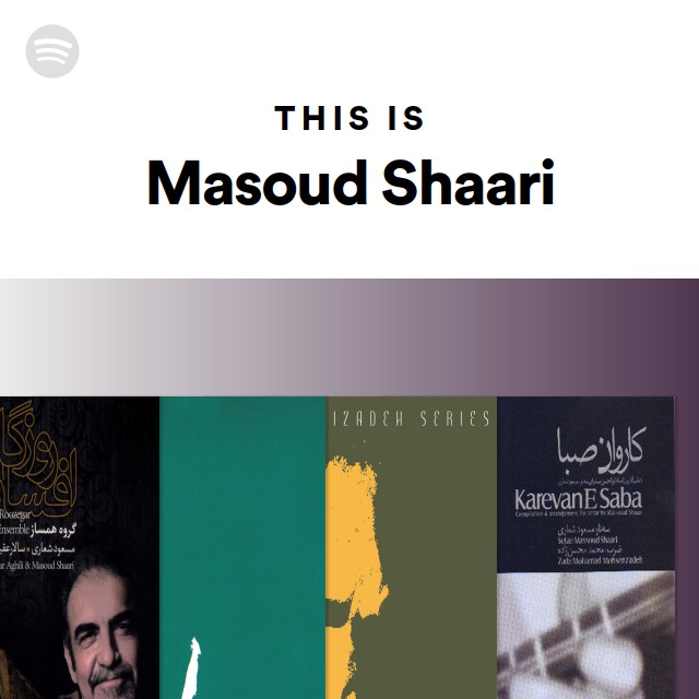 This Is Masoud Shaari - playlist by Spotify | Spotify