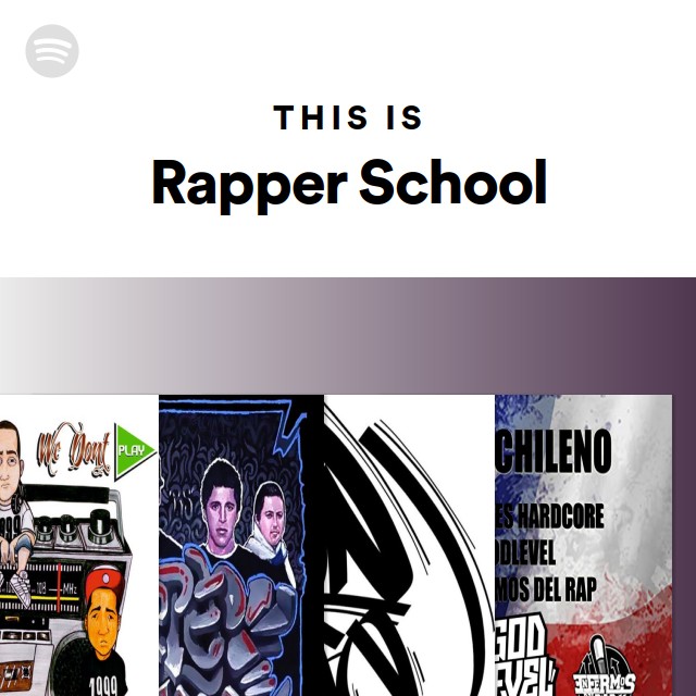 This Is Rapper School | Spotify Playlist