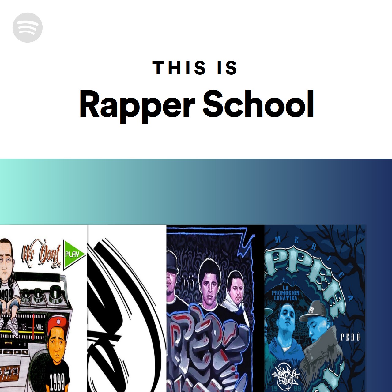 This Is Rapper School | Spotify Playlist