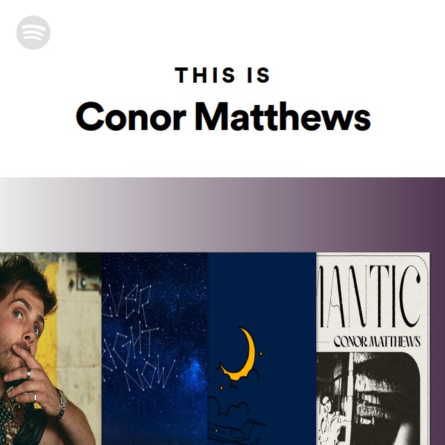 This Is Conor Matthews - playlist by Spotify | Spotify