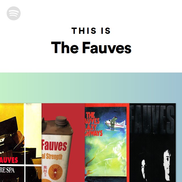The Fauves | Spotify - Listen Free