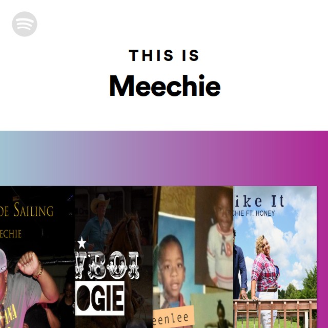 This Is Meechie | Spotify Playlist