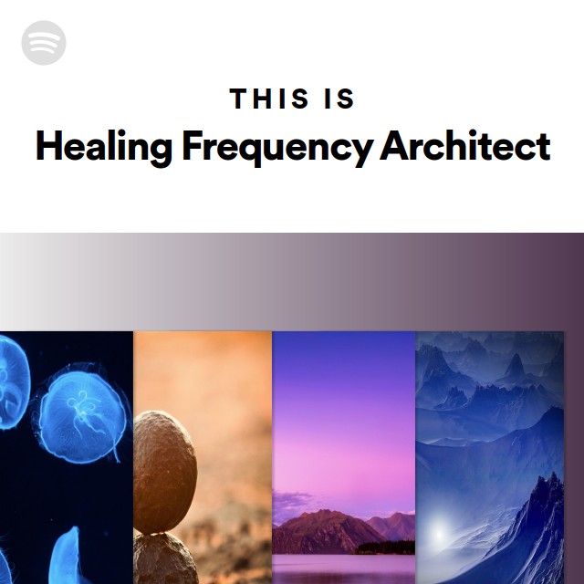 This Is Healing Frequency Architect - playlist by Spotify | Spotify