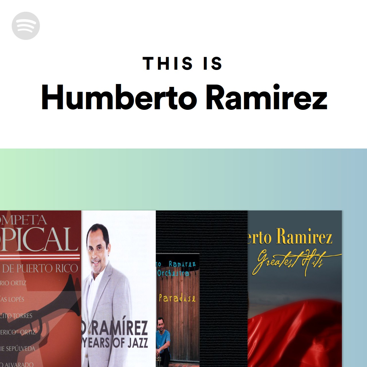 This Is Humberto Ramirez | Spotify Playlist
