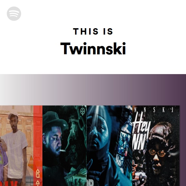 This Is Twinnski - playlist by Spotify | Spotify