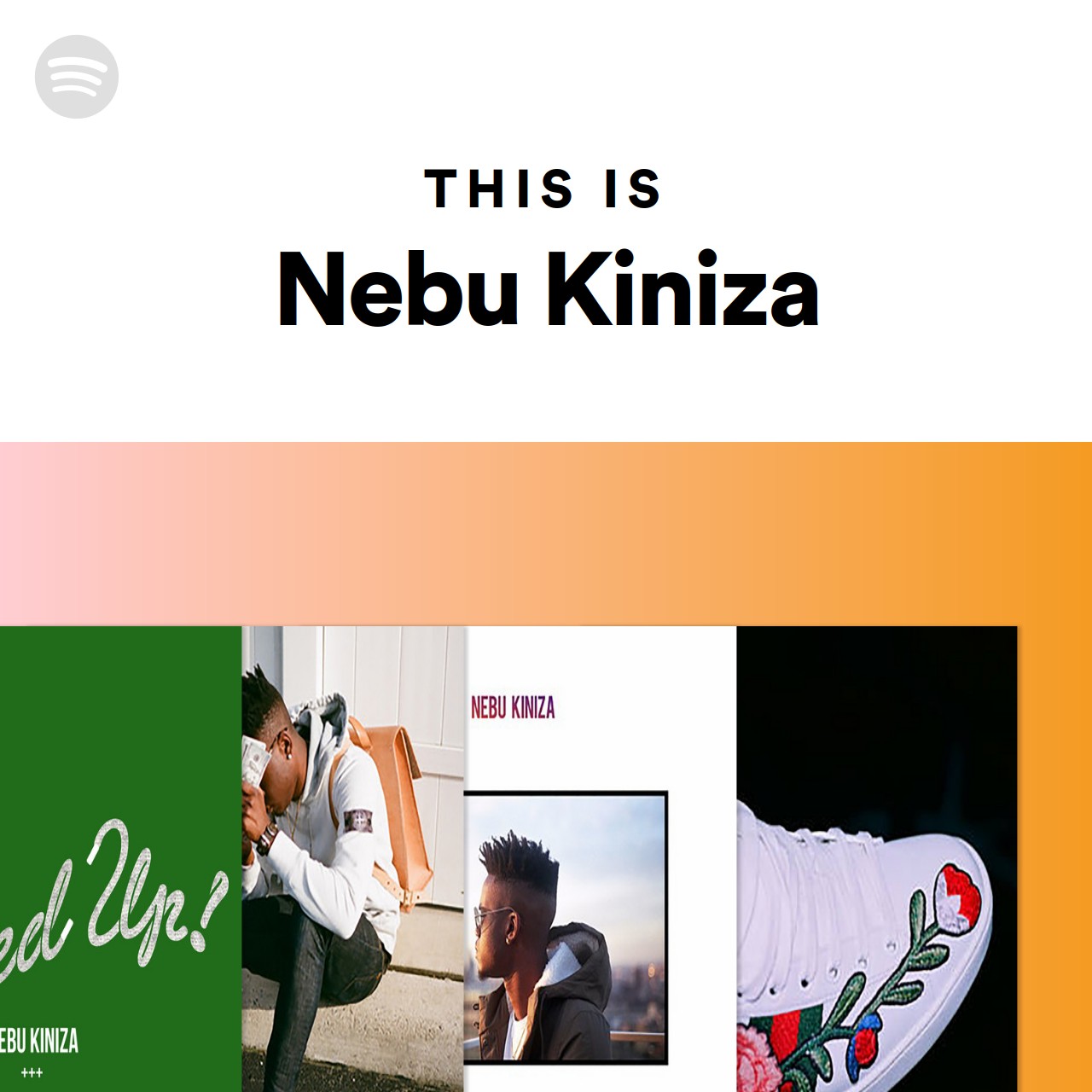 This Is Nebu Kiniza | Spotify Playlist