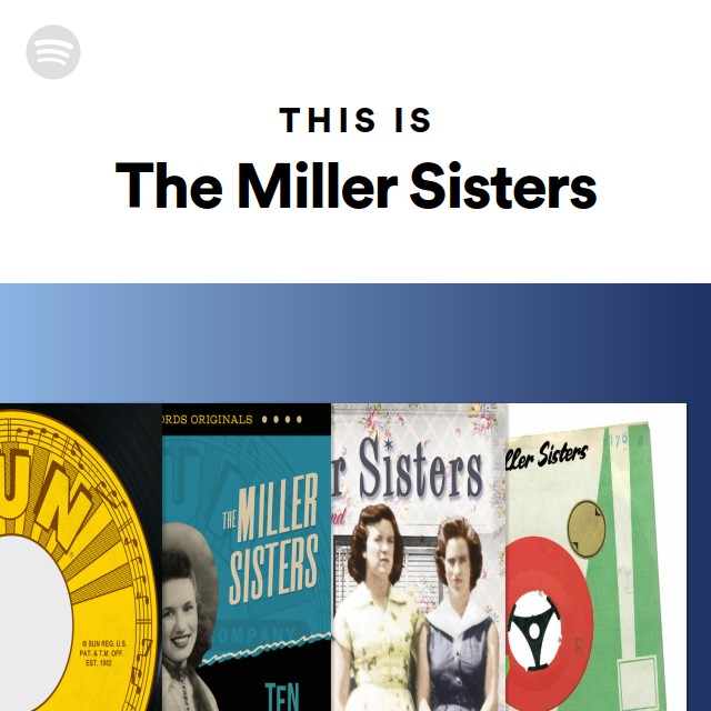 This Is The Miller Sisters - playlist by Spotify | Spotify