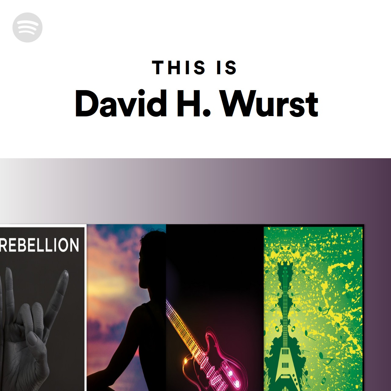 This Is David H. Wurst | Spotify Playlist