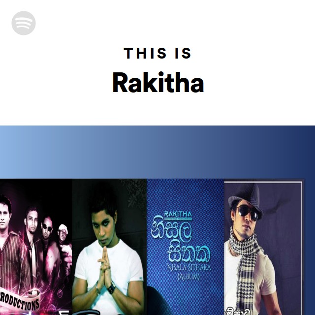 This Is Rakitha - playlist by Spotify | Spotify