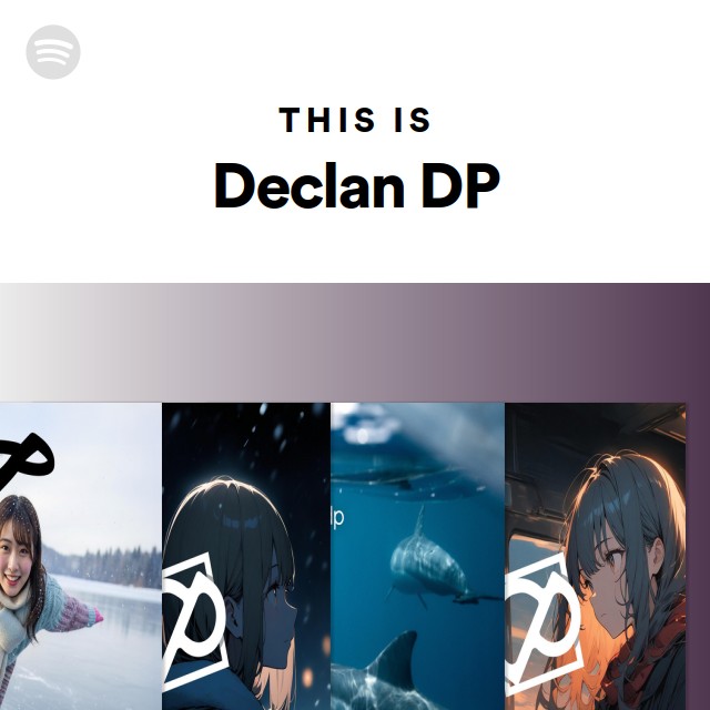 This Is Declan DP - playlist by Spotify | Spotify