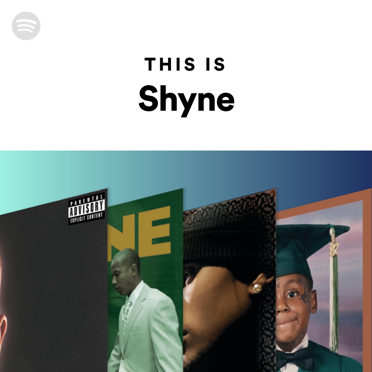 This Is Shyne | Spotify Playlist