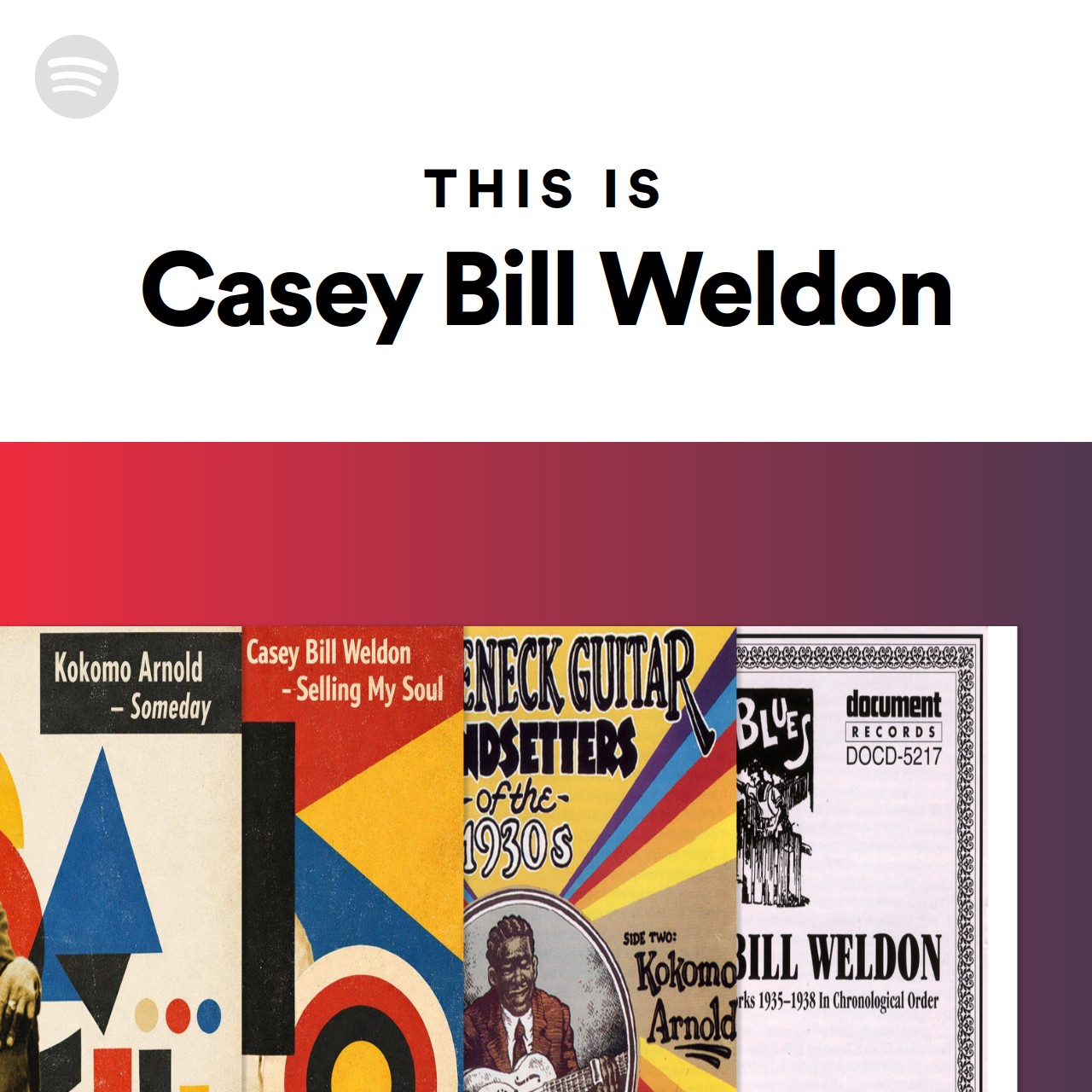 This Is Casey Bill Weldon | Spotify Playlist