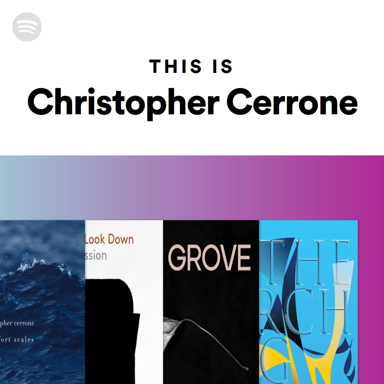 This Is Christopher Cerrone | Spotify Playlist