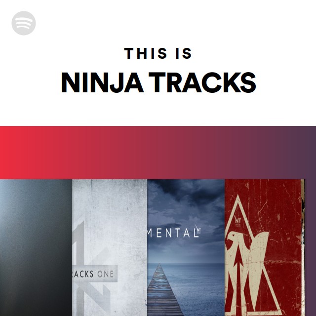 NINJA TRACKS | Spotify