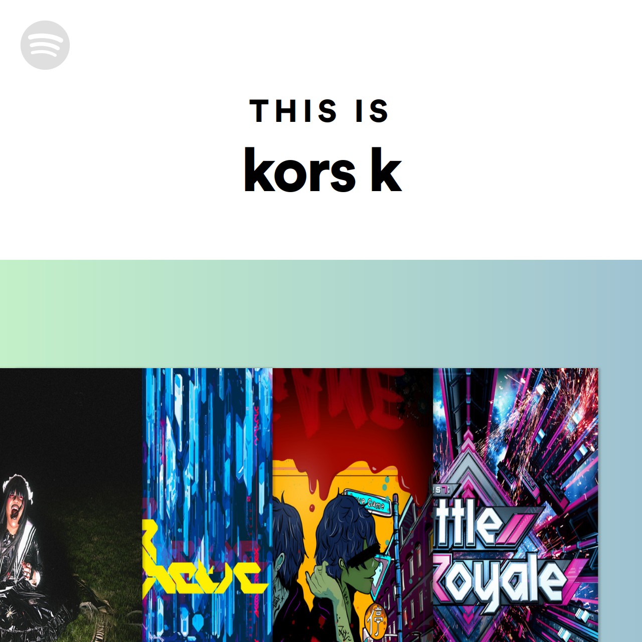 This Is kors k | Spotify Playlist