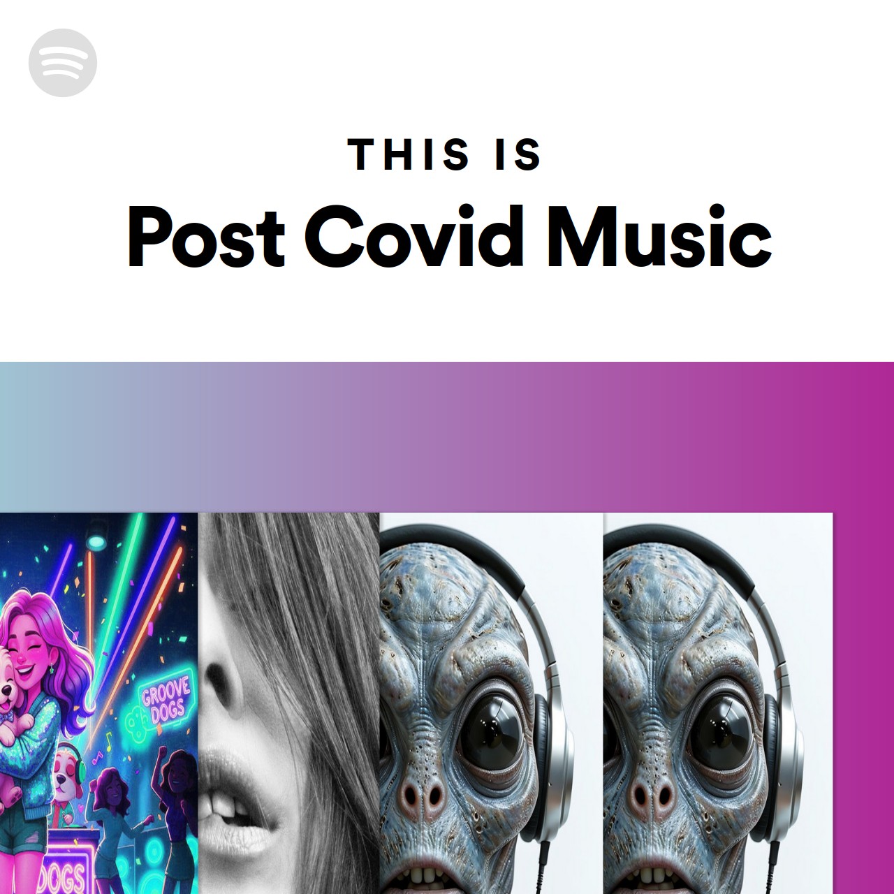 This Is Post Covid Music | Spotify Playlist
