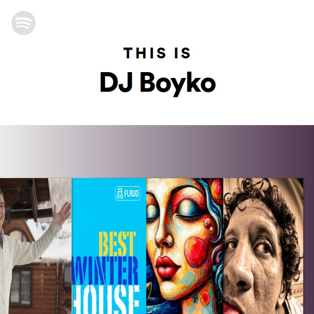 This Is DJ Boyko - playlist by Spotify | Spotify
