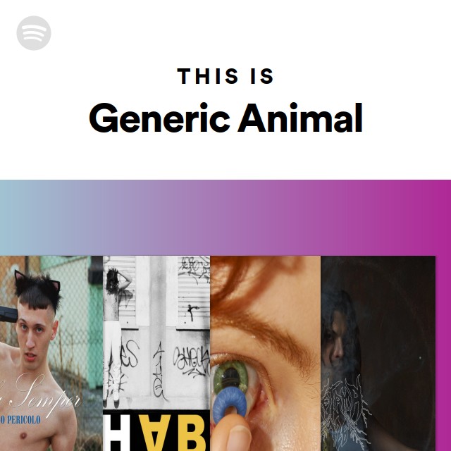 This Is Generic Animal - playlist by Spotify | Spotify