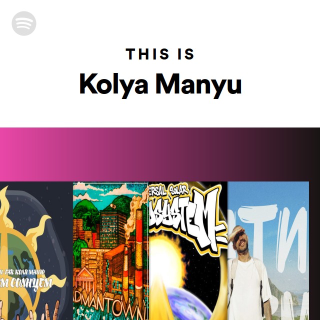 This Is Kolya Manyu - playlist by Spotify | Spotify