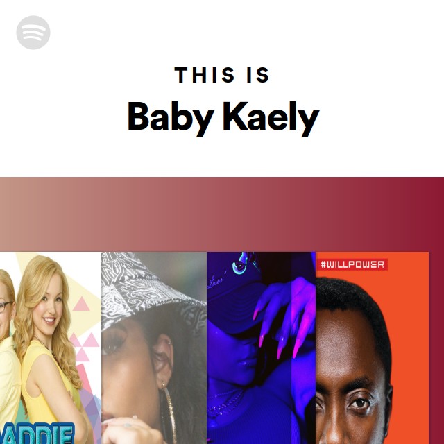 This Is Baby Kaely - playlist by Spotify | Spotify