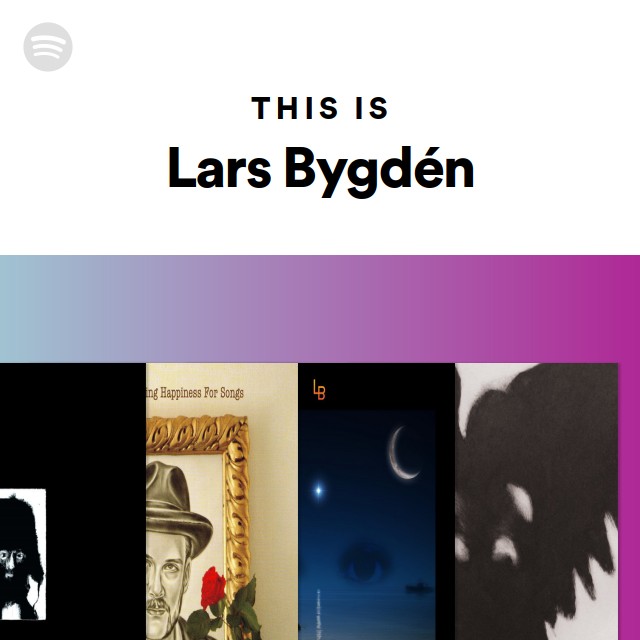 This Is Lars Bygdén - playlist by Spotify | Spotify