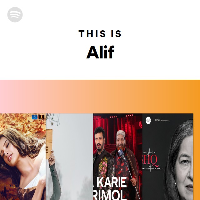 This Is Alif - playlist by Spotify | Spotify