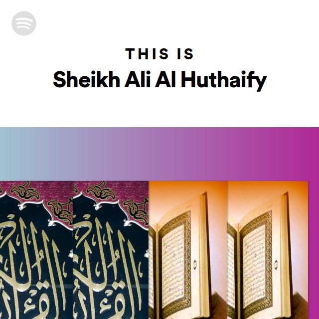 This Is Sheikh Ali Al Huthaify - playlist by Spotify | Spotify