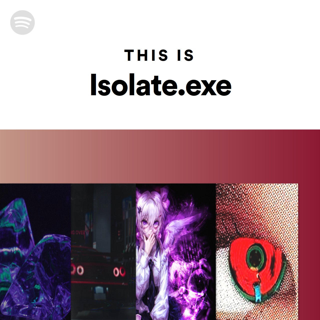 This Is Isolate.exe | Spotify Playlist