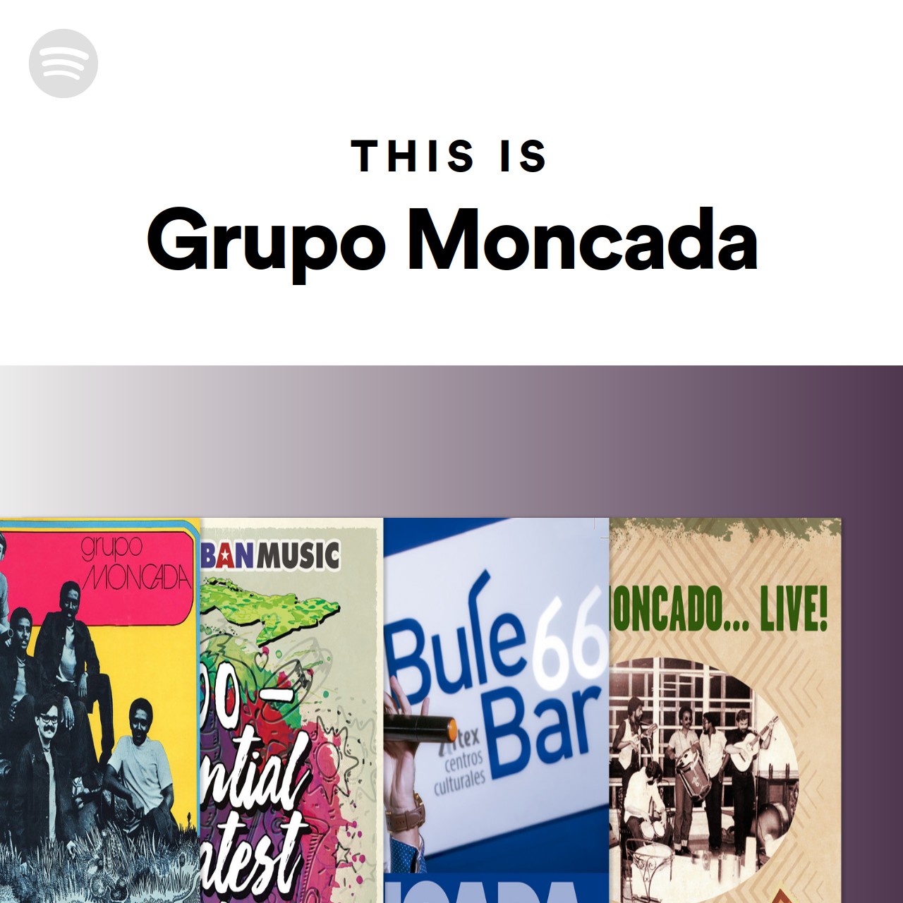 This Is Grupo Moncada | Spotify Playlist