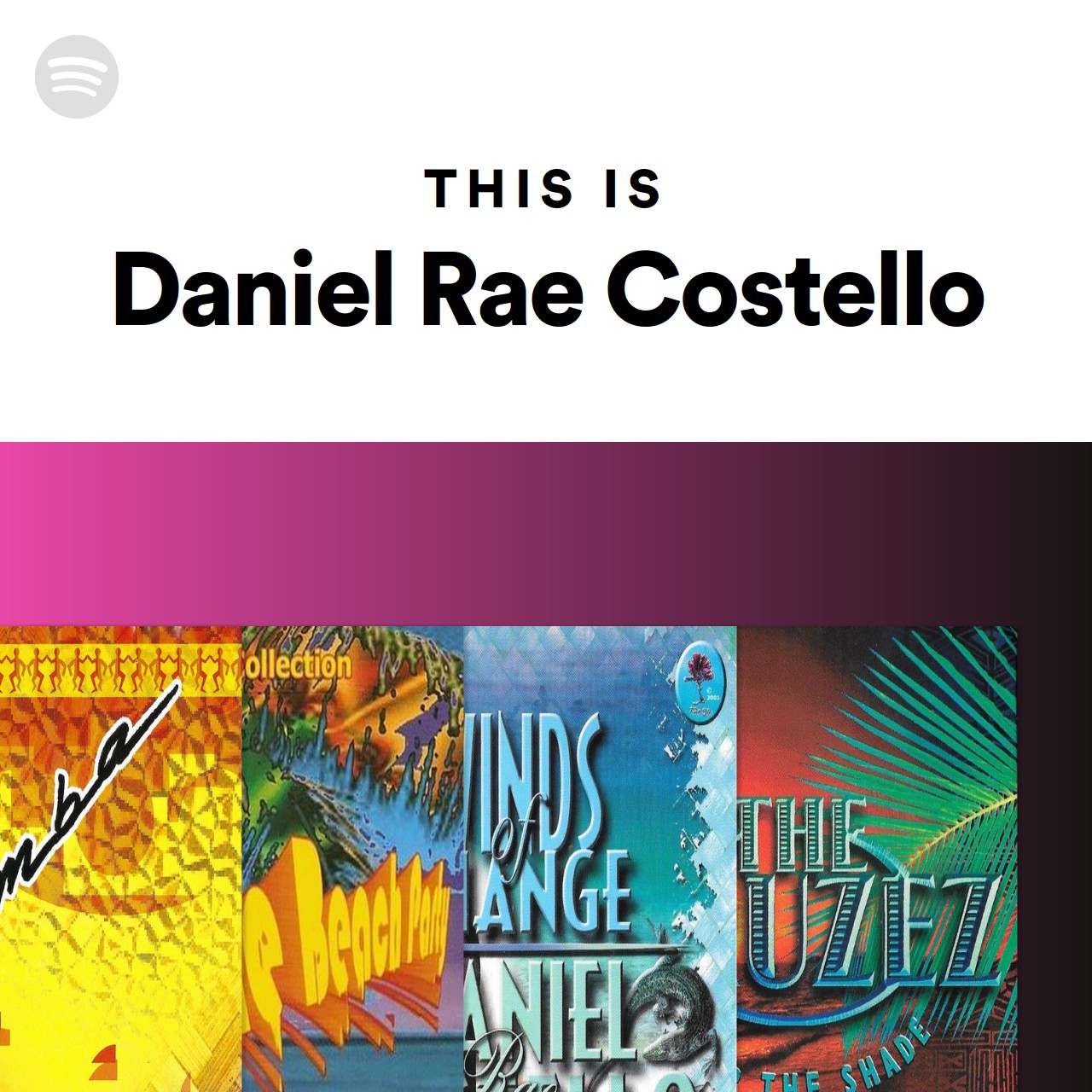 This Is Daniel Rae Costello | Spotify Playlist