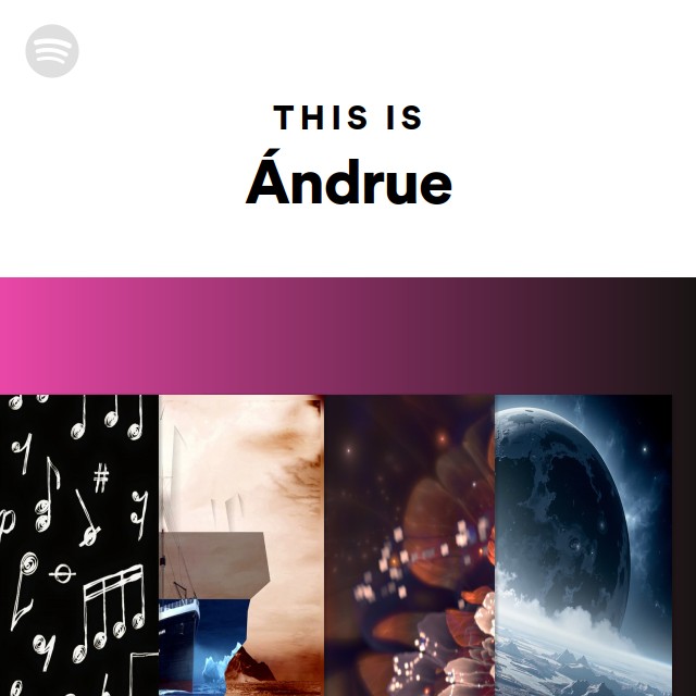 This Is Ándrue - playlist by Spotify | Spotify