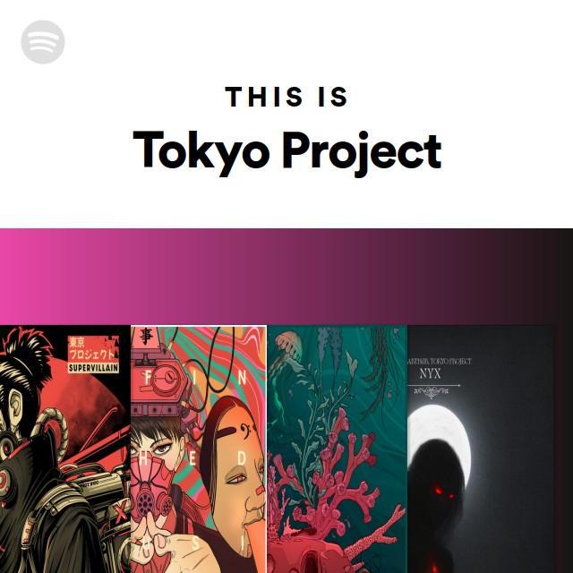 This Is Tokyo Project - playlist by Spotify | Spotify