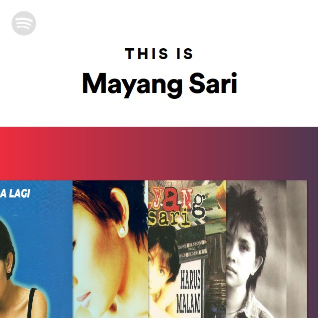 This Is Mayang Sari - playlist by Spotify | Spotify