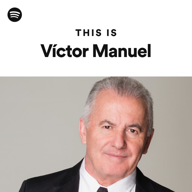 This Is Víctor Manuel - playlist by Spotify | Spotify