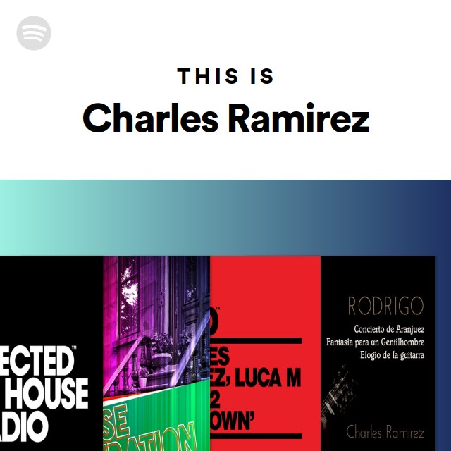 This Is Charles Ramirez - playlist by Spotify | Spotify
