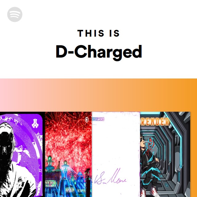 This Is D-Charged - playlist by Spotify | Spotify