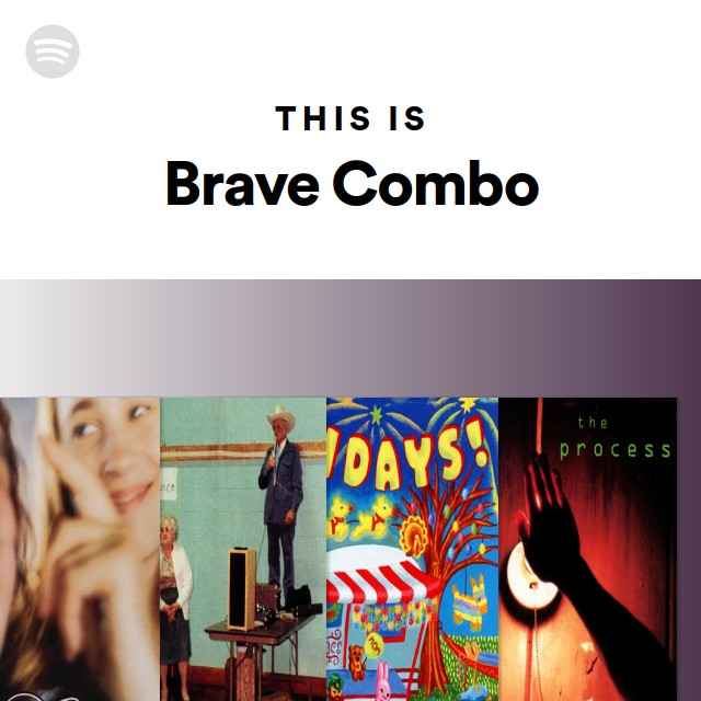 This Is Brave Combo - playlist by Spotify | Spotify