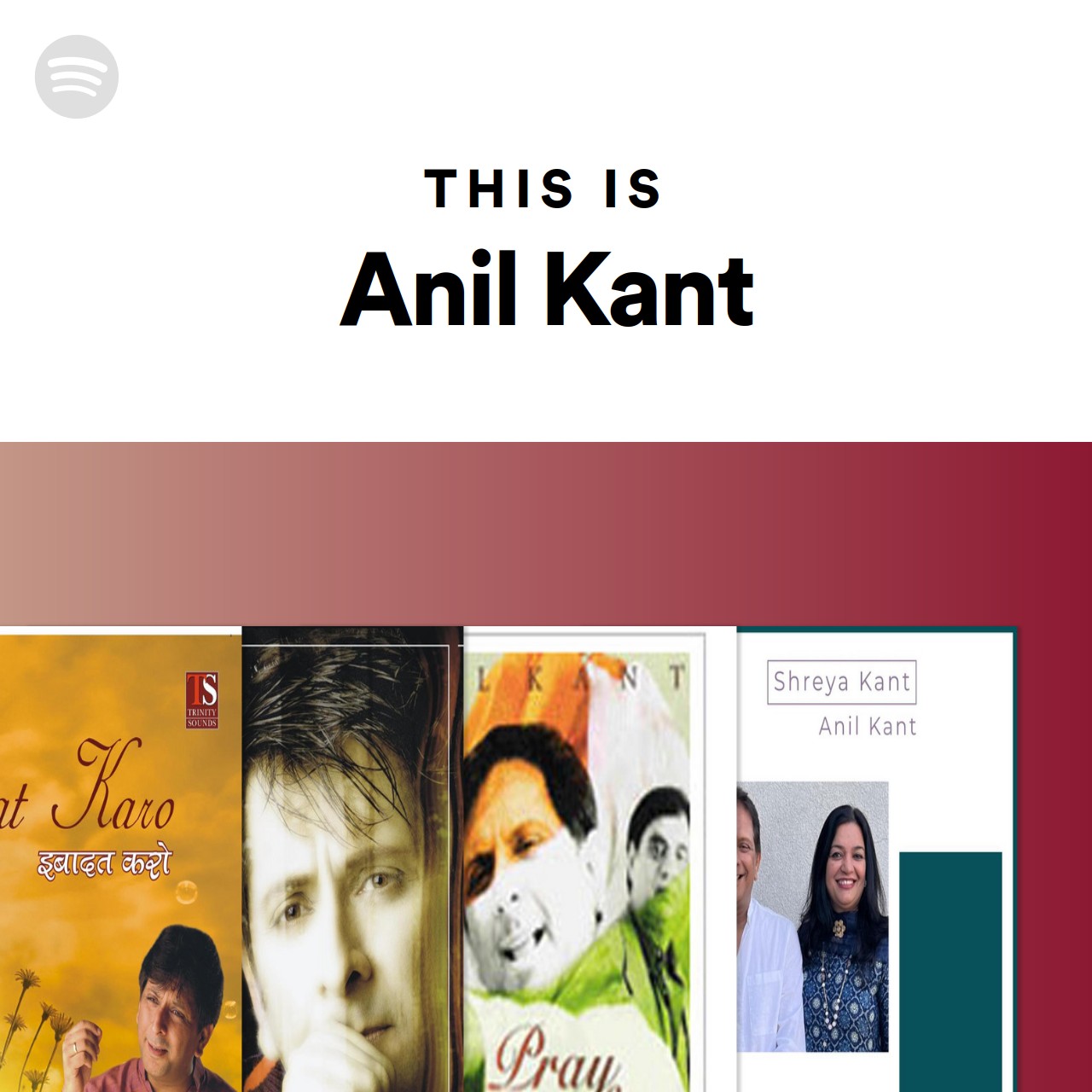 This Is Anil Kant | Spotify Playlist