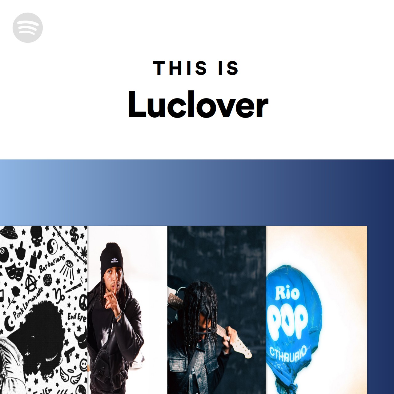 This Is Luclover | Spotify Playlist