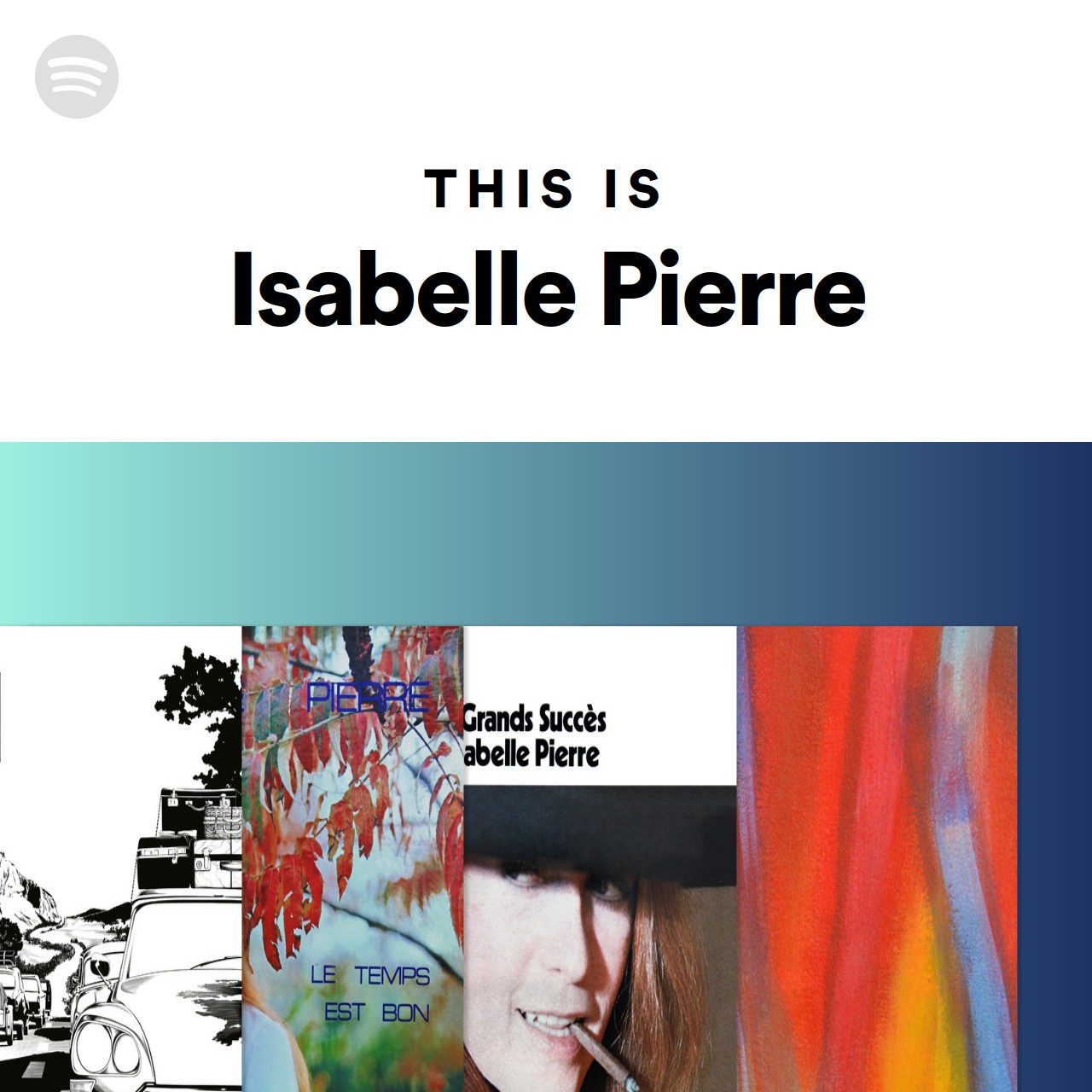 This Is Isabelle Pierre | Spotify Playlist