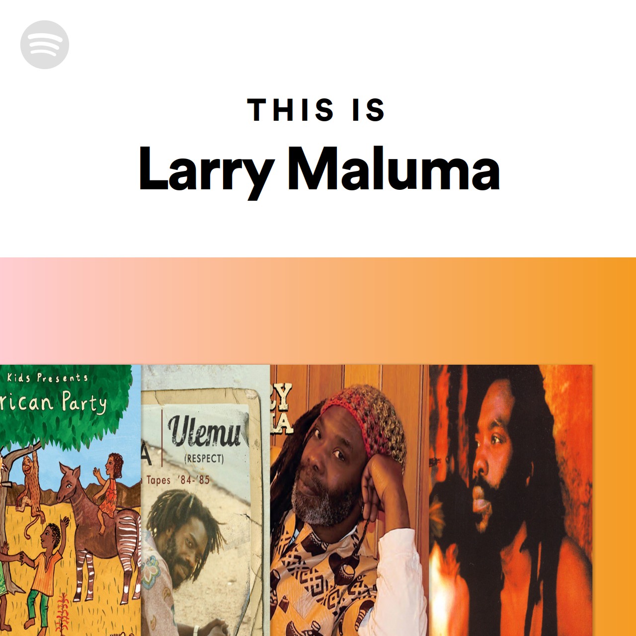 This Is Larry Maluma | Spotify Playlist