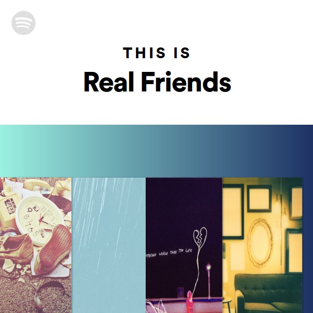 This Is Real Friends - playlist by Spotify | Spotify