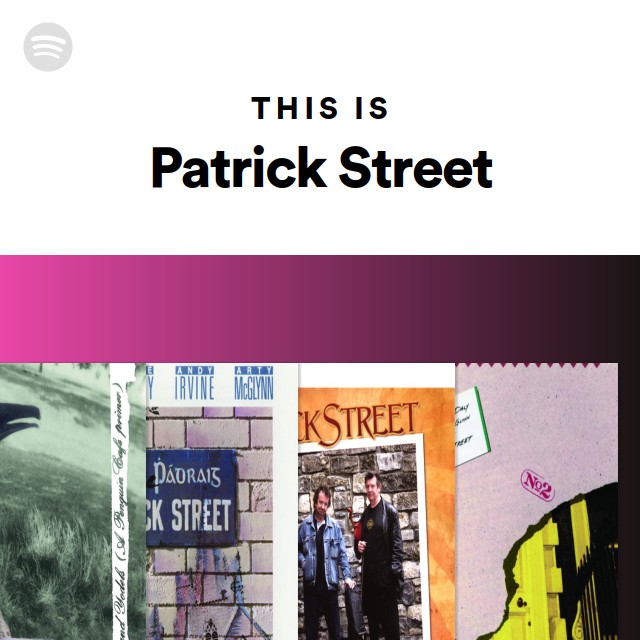 This Is Patrick Street - playlist by Spotify | Spotify