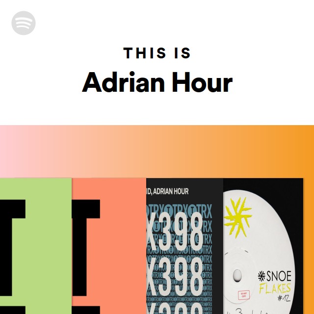 This Is Adrian Hour - playlist by Spotify | Spotify